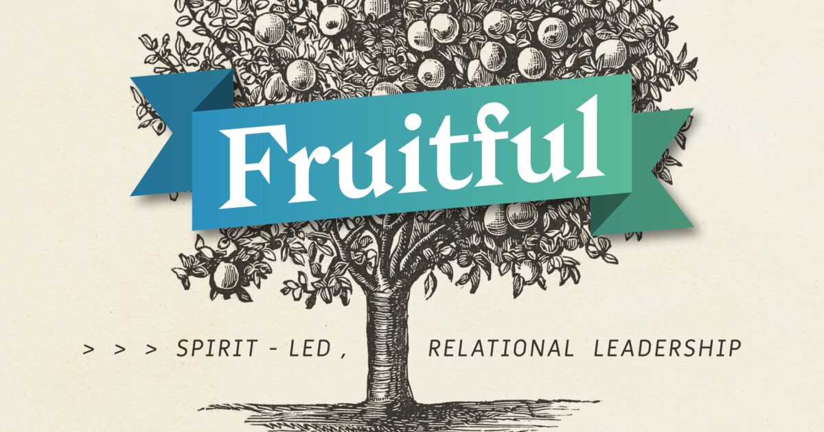 Spirit-Led, Relational Leadership Resources - FIEC
