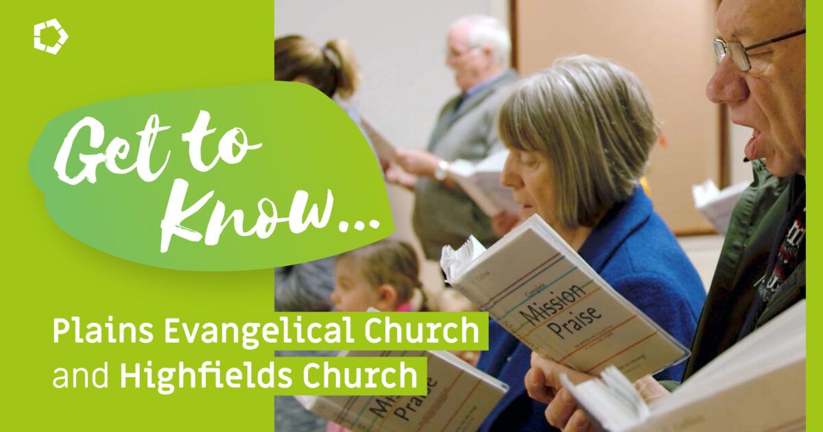 Get to Know... Plains Evangelical Church and Highfields Church Cardiff ...