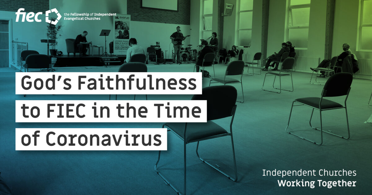 God's Faithfulness to FIEC in the Time of Coronavirus - AGM 2019/20 - FIEC