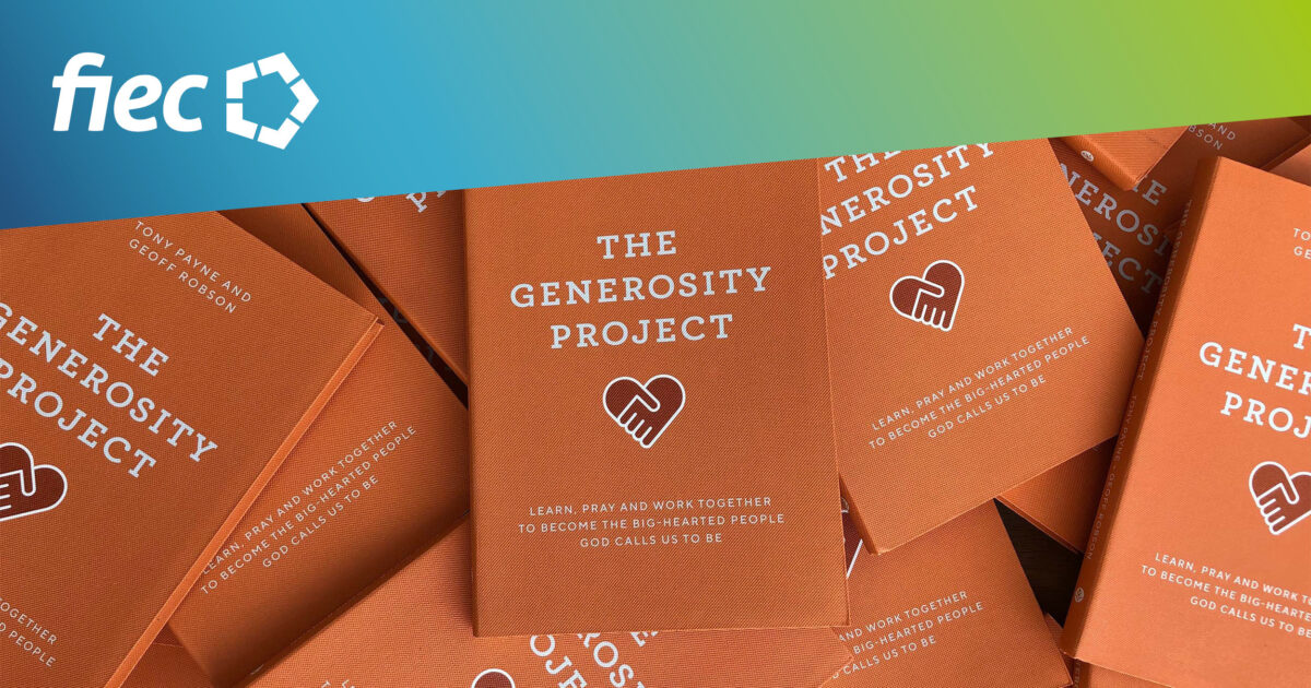 The Generosity Project: Joyful Giving for the Sake of the Gospel - FIEC