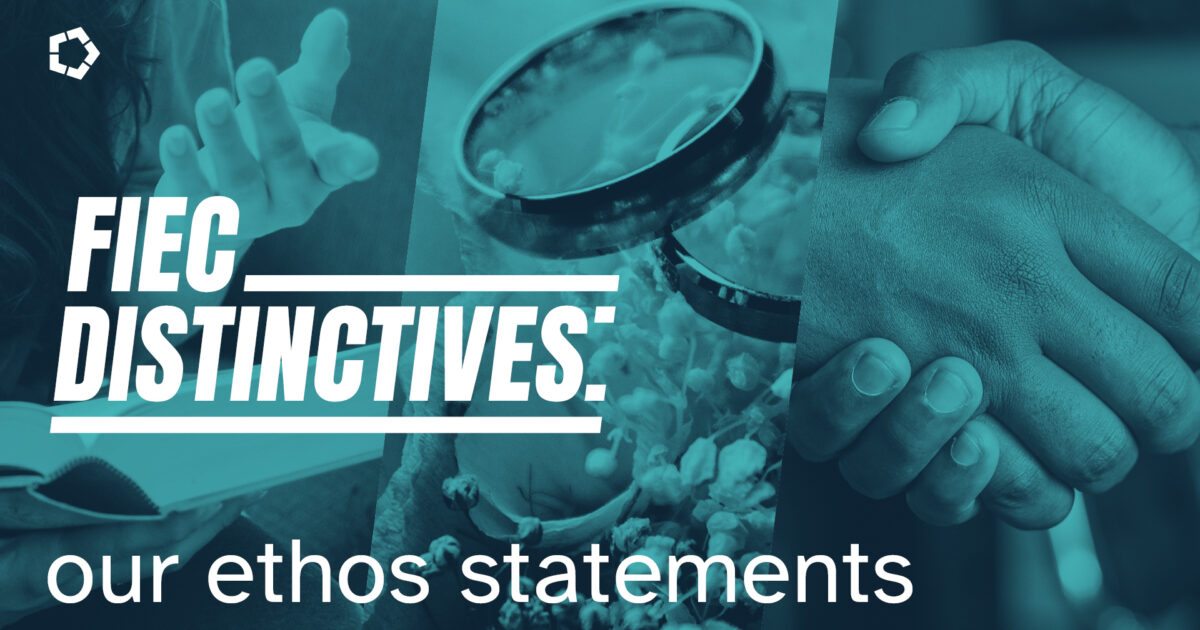 FIEC Distinctives: our Ethos Statements - FIEC