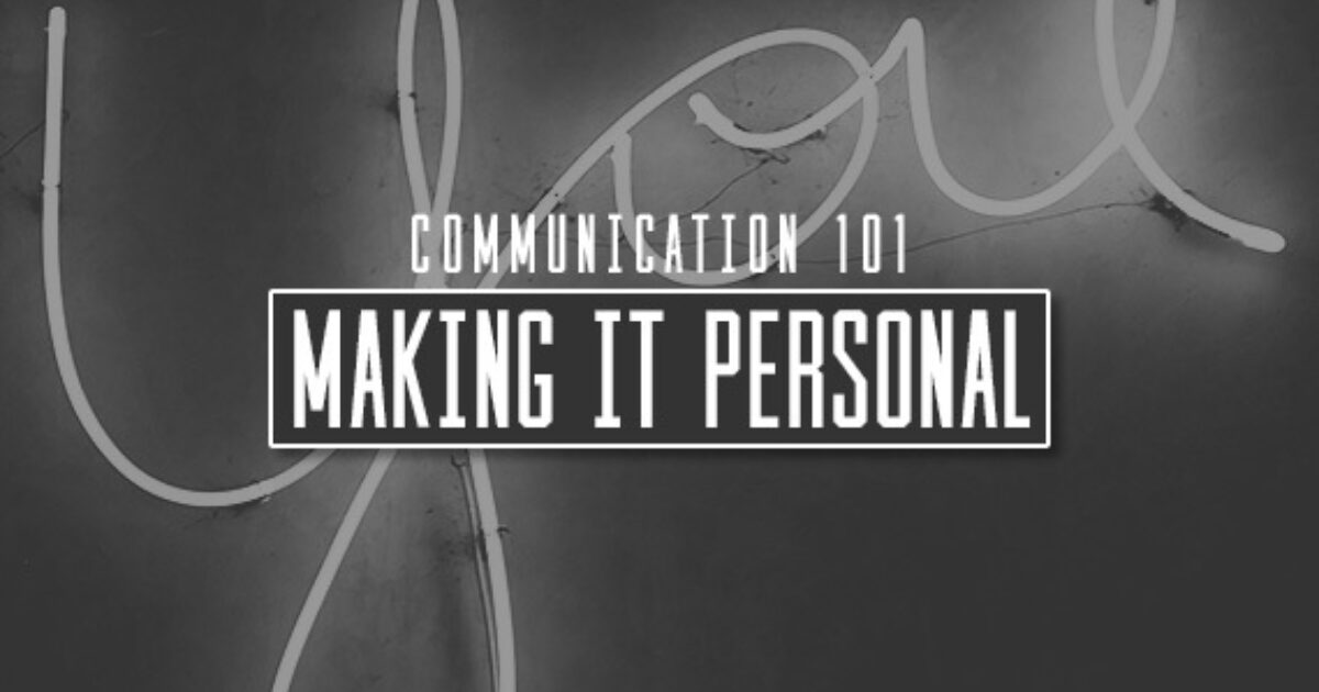 Communication 101: Making it Personal - FIEC